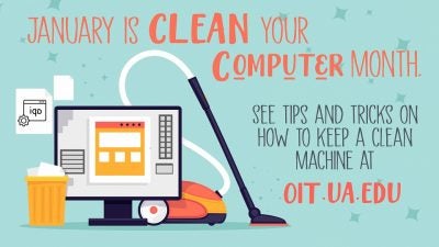 January is Clean Your Computer Month - University of Alabama News